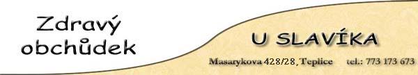 Zdravý obchůdek u Slavíka